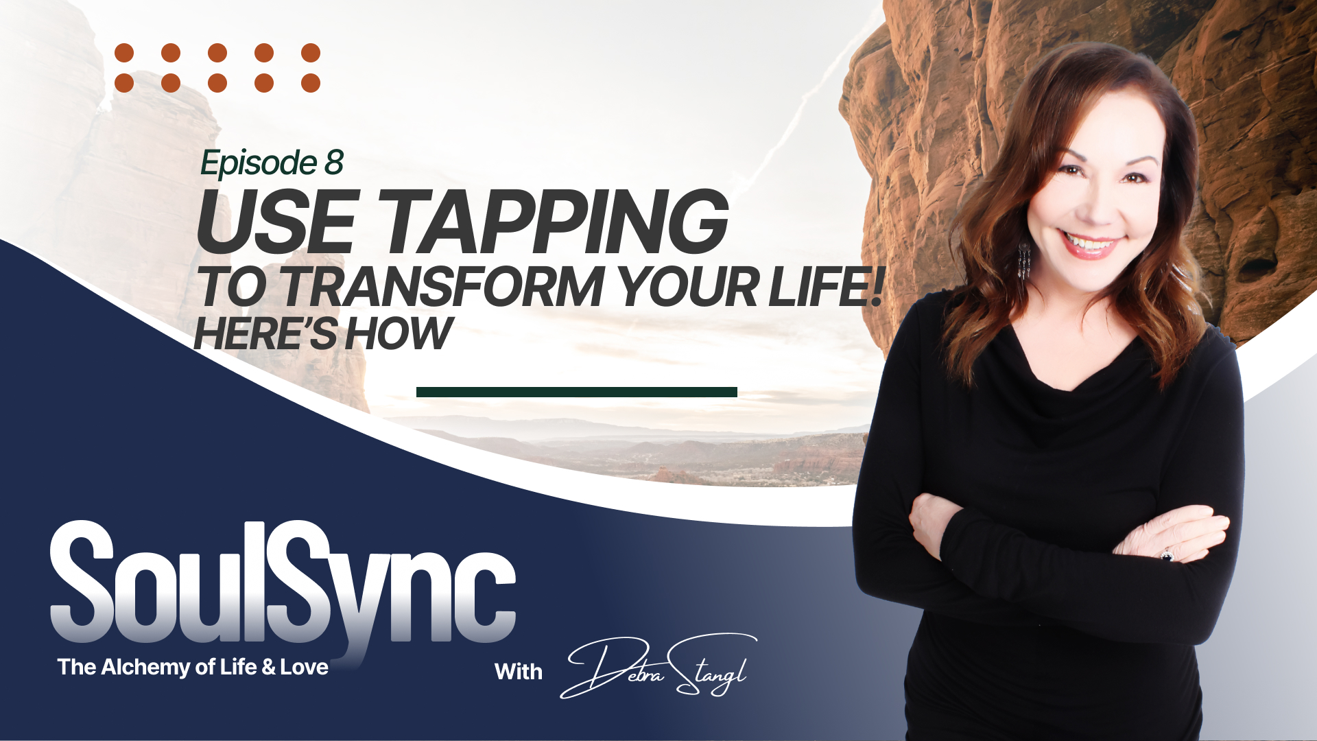 Use Tapping To Transform Your Life – Here’s How - Sedona Soul Adventures